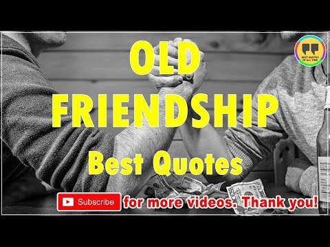TOP 25 OLD FRIENDSHIP QUOTES - Best Friendship Quotes