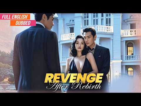 ăFull English Dubbed MovieăRebirth of Revenge: Ultimate Payback Against Betrayal! (PART 1)MTDJ
