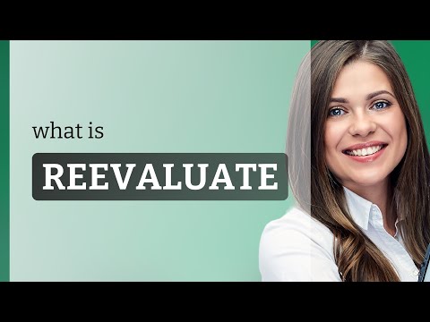 Unlocking the Meaning of "Reevaluate" - Simplified!
