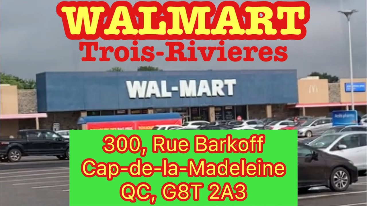 Walmart...Trois-Rivieres, Quebec...The Vanlife Review