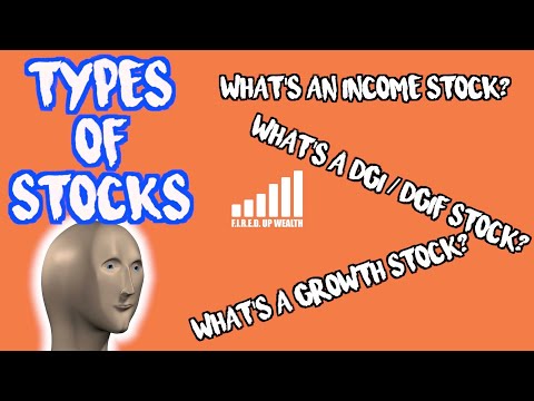 3 Types of Stocks - What Is An Income Stock? Growth Stock? Dividend Growth Stock? How Is Each Used?