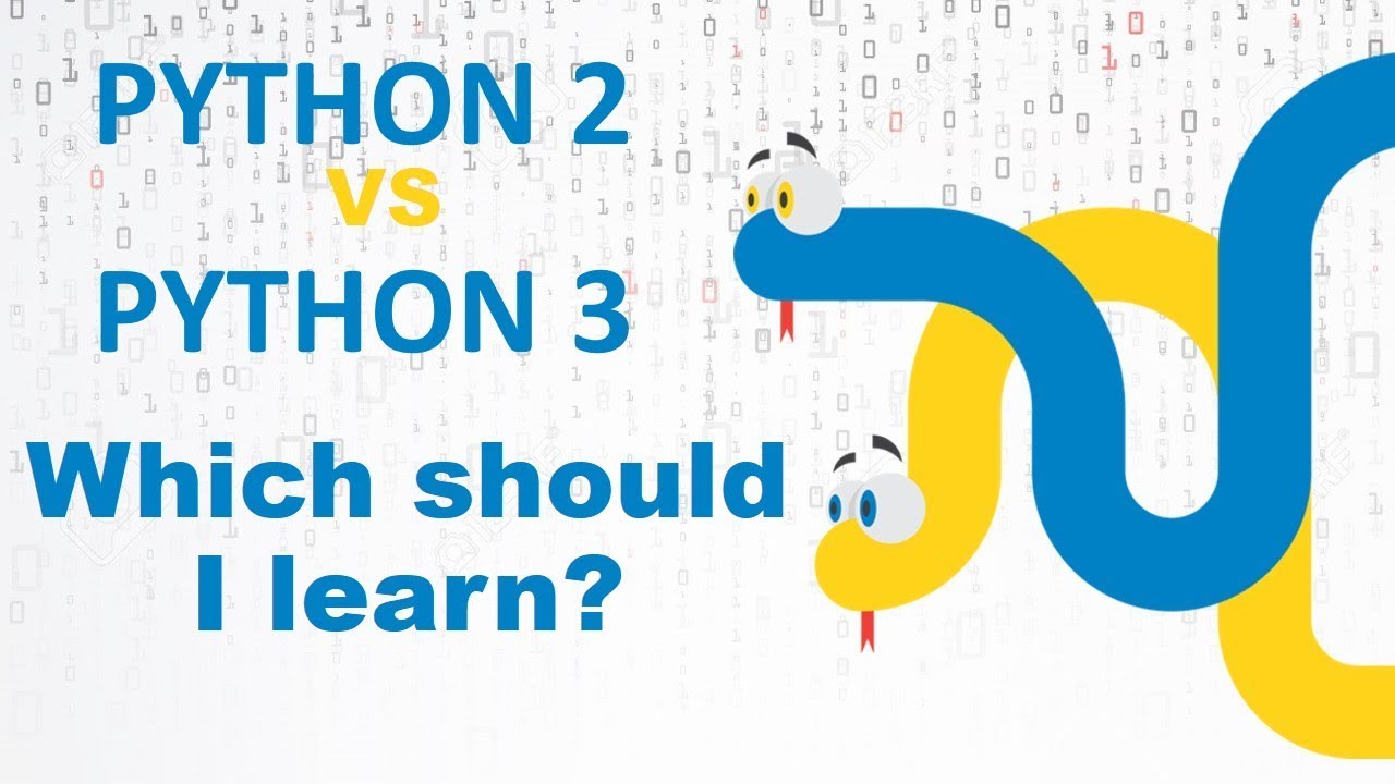 Python 2 vs Python 3 Which should i learn ?