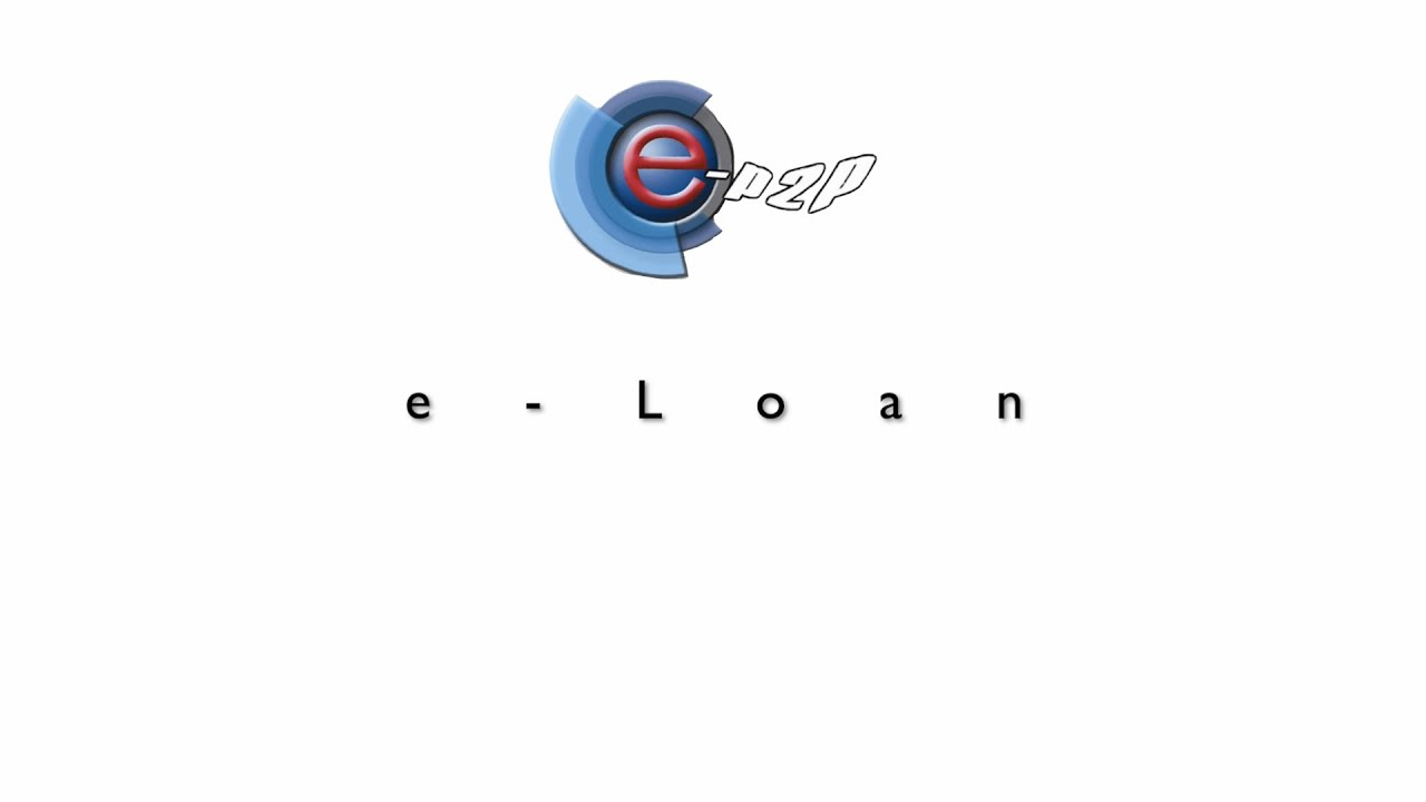 eP2P Application Tutorial - e - Loan