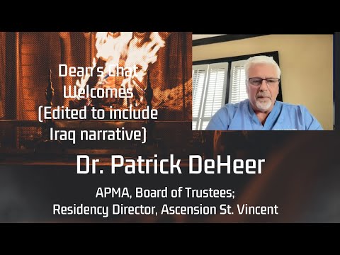 Ep. 22 - Patrick DeHeer, DPM, APMA/Residency Director/Innovator *Edited to include Iraq story