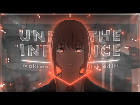 「 Under The Influence🔥😤 」Chainsaw Man「EDIT/AMV」4K