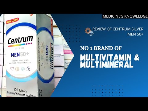 Review of the most famous Multivitamin Centrum Silver Men 50 plus