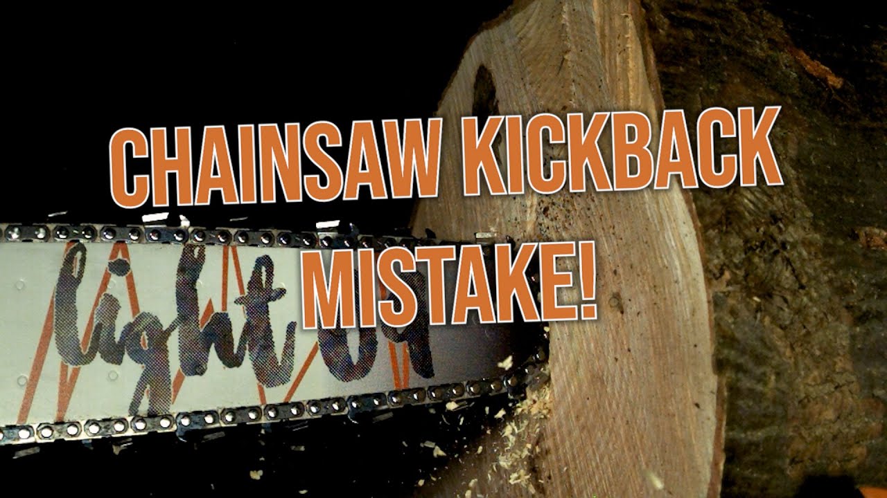 The TRUTH about Chainsaw KICKBACK! The common mistake and misconception debunked.