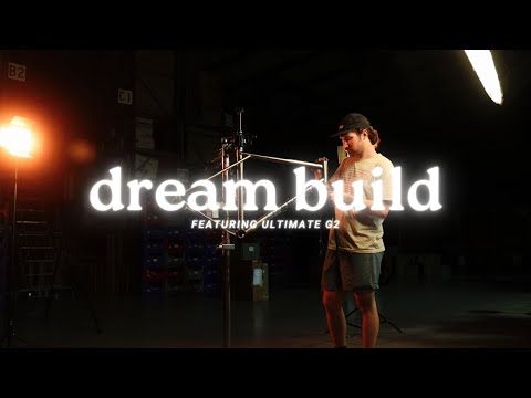 Ultimate G2 Dream Build