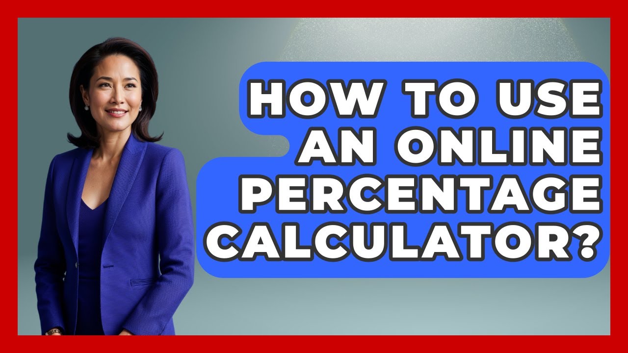How To Use An Online Percentage Calculator? - High School Toolkit