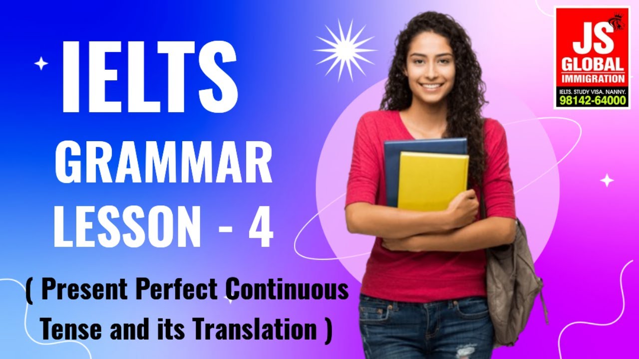 English # IELTS Grammar Lesson - 4 ( Present Perfect Continuous Tense and its Translation)