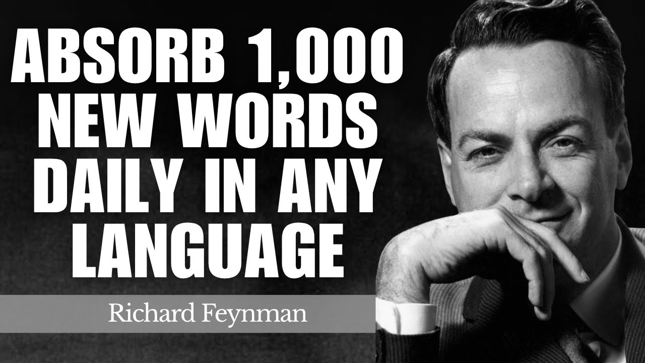 Feynman’s 7-Minute Genius Trick That Makes You Absorb 1,000 New Words Daily in Any Language
