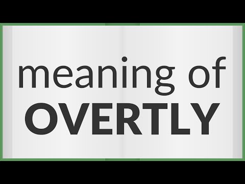 Overtly | meaning of Overtly