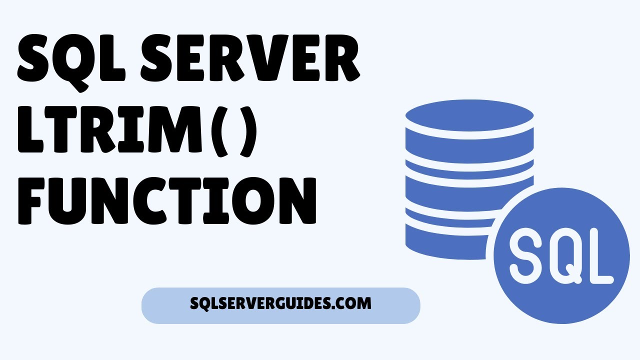 SQL Server LTRIM Function | LTRIM Function in SQL Server | SQL Server LTRIM() Beginner Tutorials