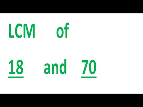 LCM of 18 and 70