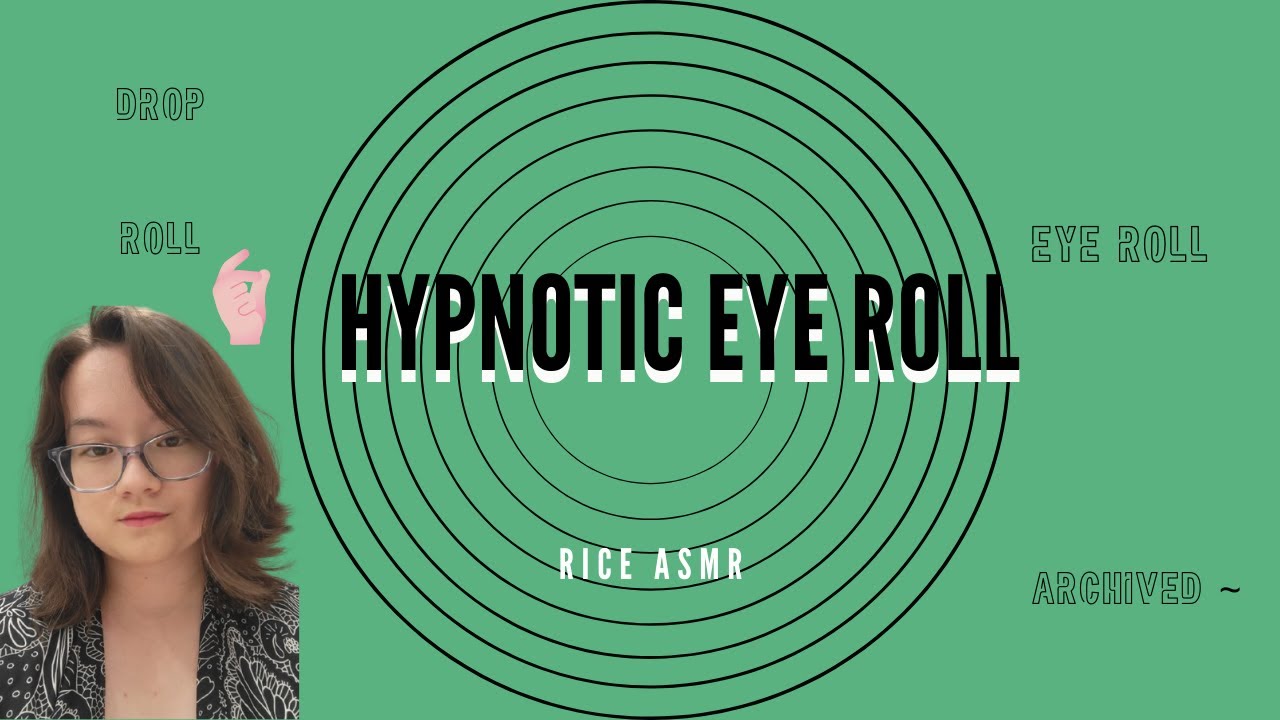 Hypnotic Eye Roll - Hypnosis [Archived][Custom Audio][2021]