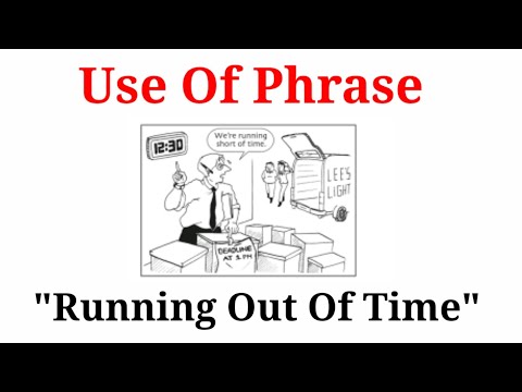 Running Out of Time | Meaning | Phrase - Uses | Examples | Talk With English