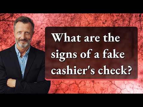 What are the signs of a fake cashier's check?