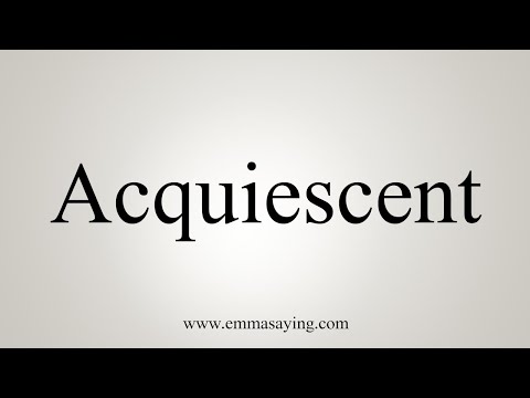 How To Say Acquiescent