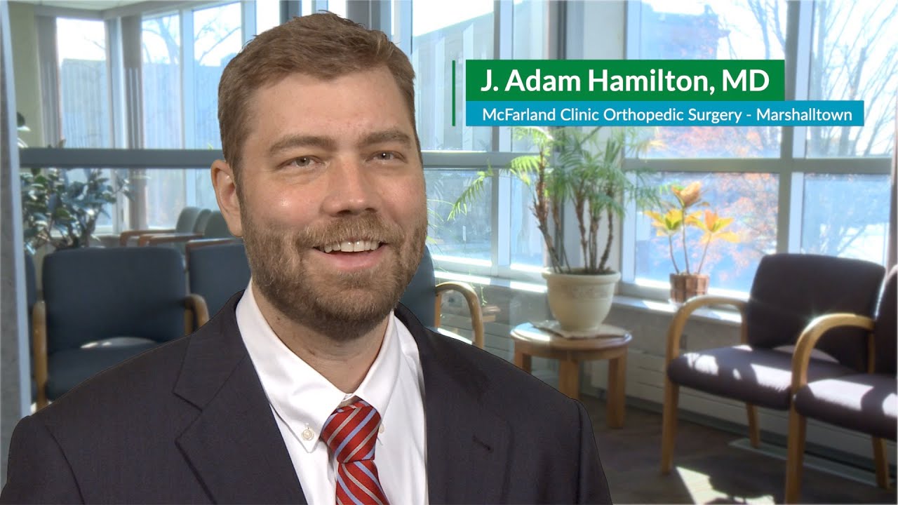J. Adam Hamilton, MD – Orthopedic Surgeon in Marshalltown, Iowa | McFarland Clinic
