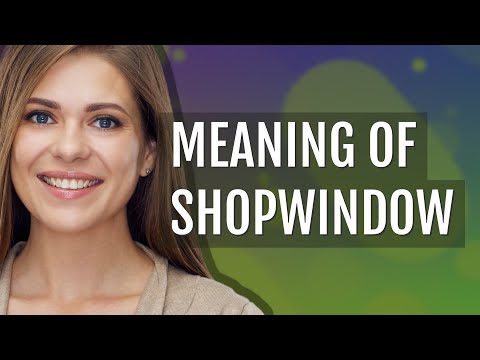 Shopwindow | meaning of Shopwindow