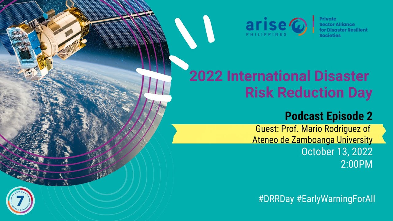 ARISE-Philippines Podcast Episode 2: IDRR Day 2022 with Prof. Mario Rodriguez of ALeRTO