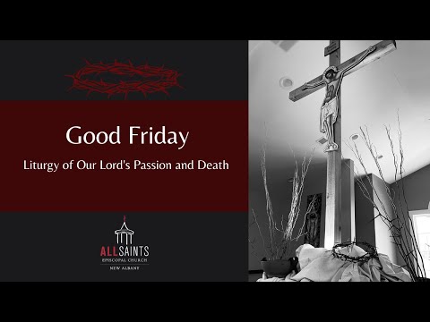 Solemn Liturgy of the Passion of our Lord - Good Friday 2022 - 3:00PM - April 15th, 2022