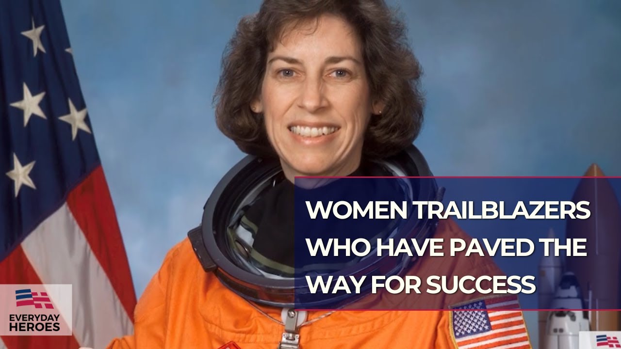 Women Trailblazers Who Have Paved The Way For Success
