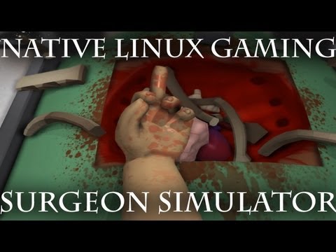 Gaming In Linux : Surgeon Simulator 2013 (Native)