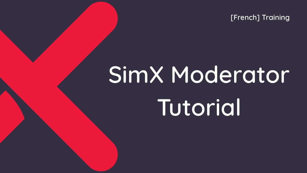 SimX Moderator Tutorial | French