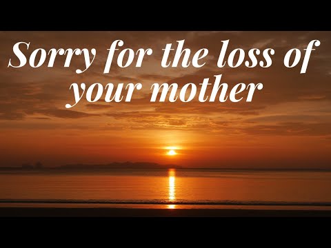 A condolence message for the loss of your mother | RIP message on death | Sorry for your loss