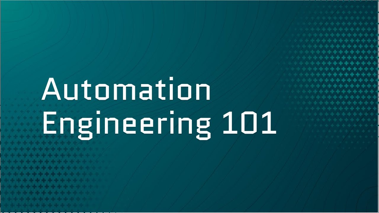 Automation Engineering 101: Chapter 1.1 - Introduction