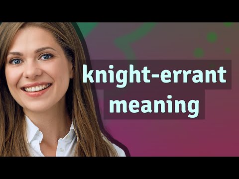 Knight-errant | meaning of Knight-errant