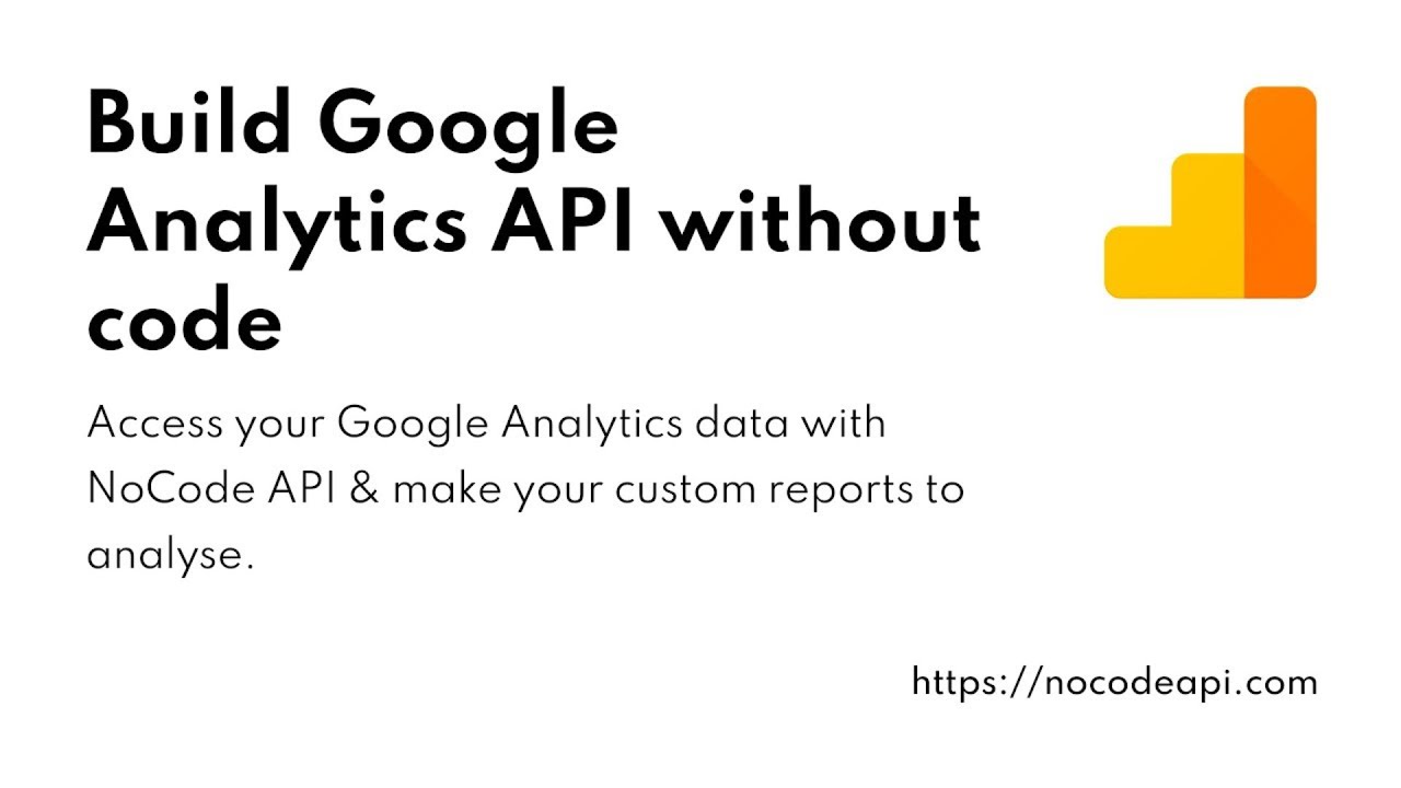 Build Google Analytics API without code