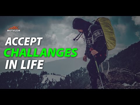 Accept Challenges in Life | Take Challenges by Motivizor
