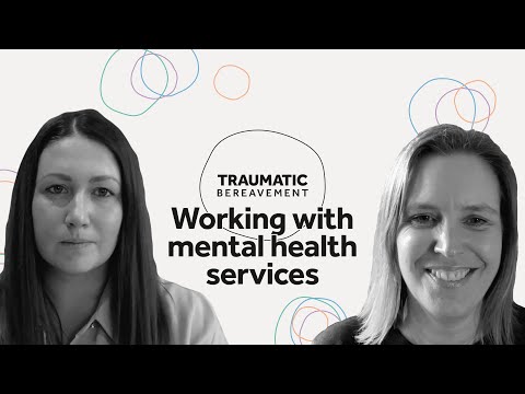 Working together: bereavement & NHS mental health service referrals for specific mental health needs