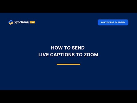 SYNCWORDS ACADEMY: How Live Captions to Zoom