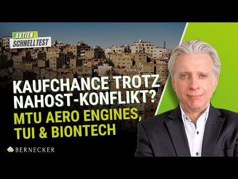 Kaufchance jenseits von Nahost? MTU Aero Engines, TUI & BioNTech