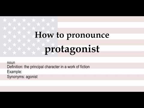 How to pronounce 'protagonist' + meaning