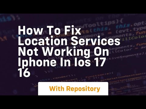 How to fix location services not working on iphone in ios 17 16