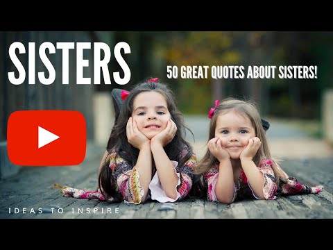 50 Great Quotes for Sisters - Funny & Meaningful, Share with Your Sister Today!!! 👧 ❤ 👍 😃