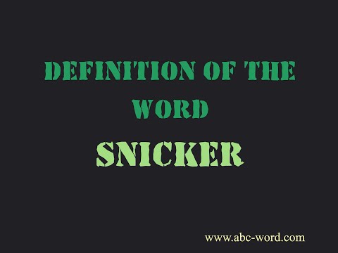 Definition of the word "Snicker"