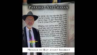Parashat Vaet’hanan 5784 - message du Rav avant Shabbat - ToratHaim