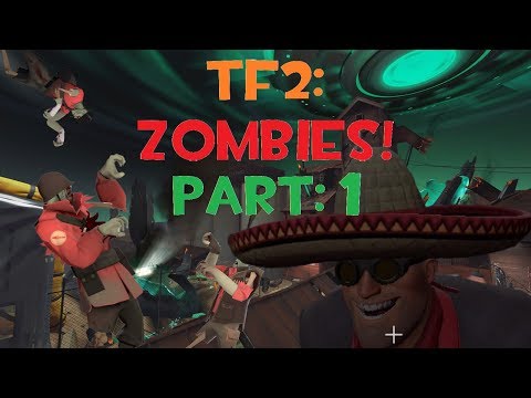 Steam Community :: Video :: [TF2] Zombies! Part 1 | ft. Pxyrt ...