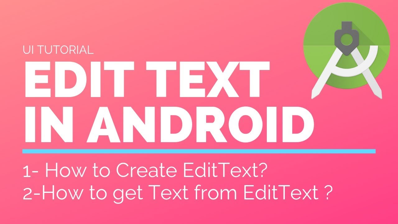 Learn Android App Development - EditText Tutorial - How to get text from editText?