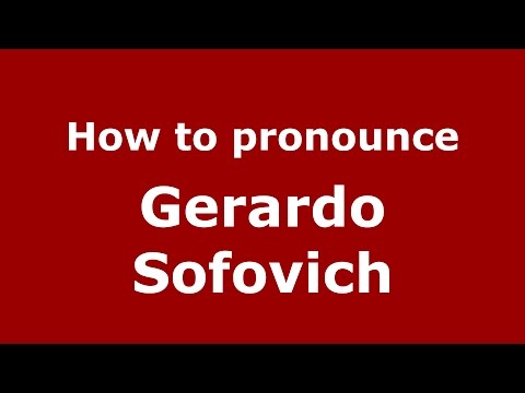 How to pronounce Gerardo Sofovich (Spanish/Argentina) - PronounceNames.com