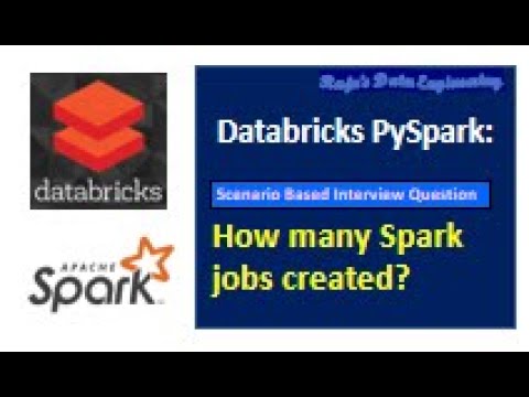 49. Databricks & Spark: Interview Question(Scenario Based) - How many spark jobs get created?