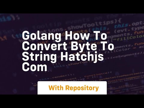 golang how to convert byte to string hatchjs com