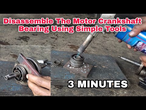 disassemble the motor crankshaft bearing using simple tools