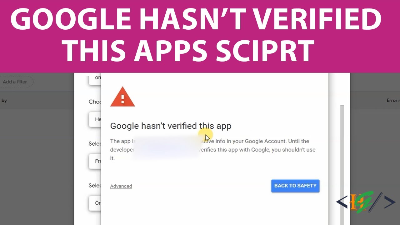 Google hasn't Verified this App Error in Google Apps Script