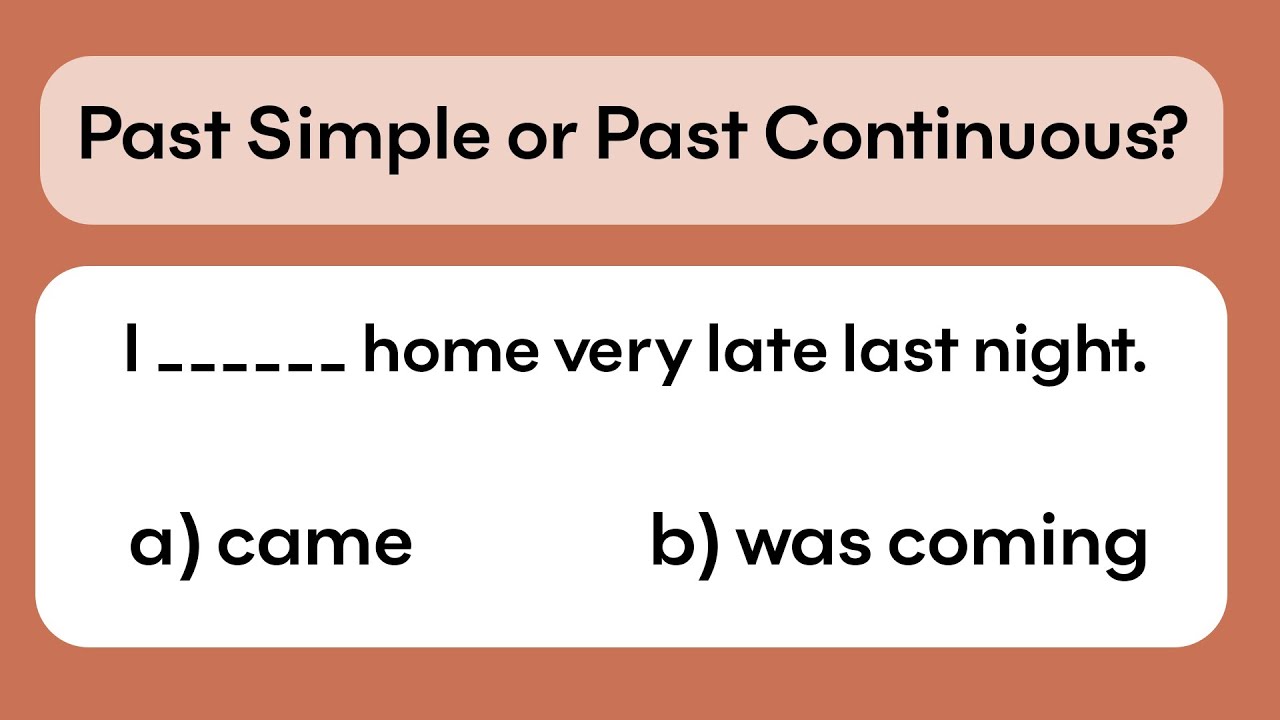 Past Simple or Past Continuous? | Grammar quiz